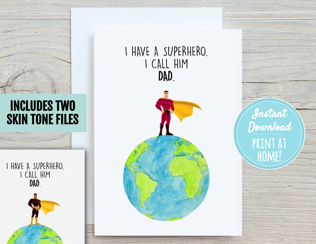 I Have A Superhero I Call Him Dad Fathers Day Card 5x7 Printable ...