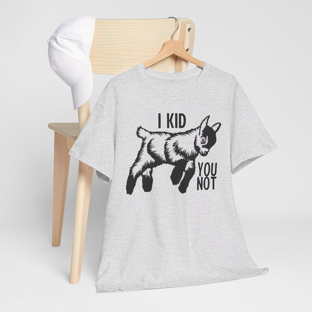 Funny T-shirt: I Kid You Not - Etsy