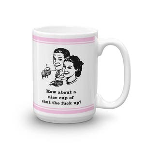 How About A Nice Cup of STFU Vintage Art Coffee Mug - Etsy