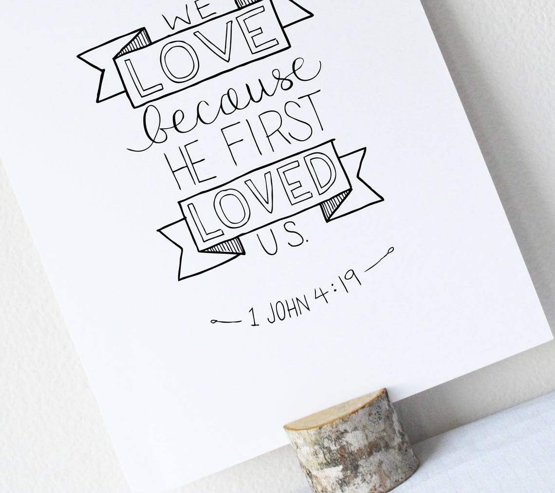 1 John 4:19 Printable Bible Verse Art Print 8x10 Digital Wall - Etsy