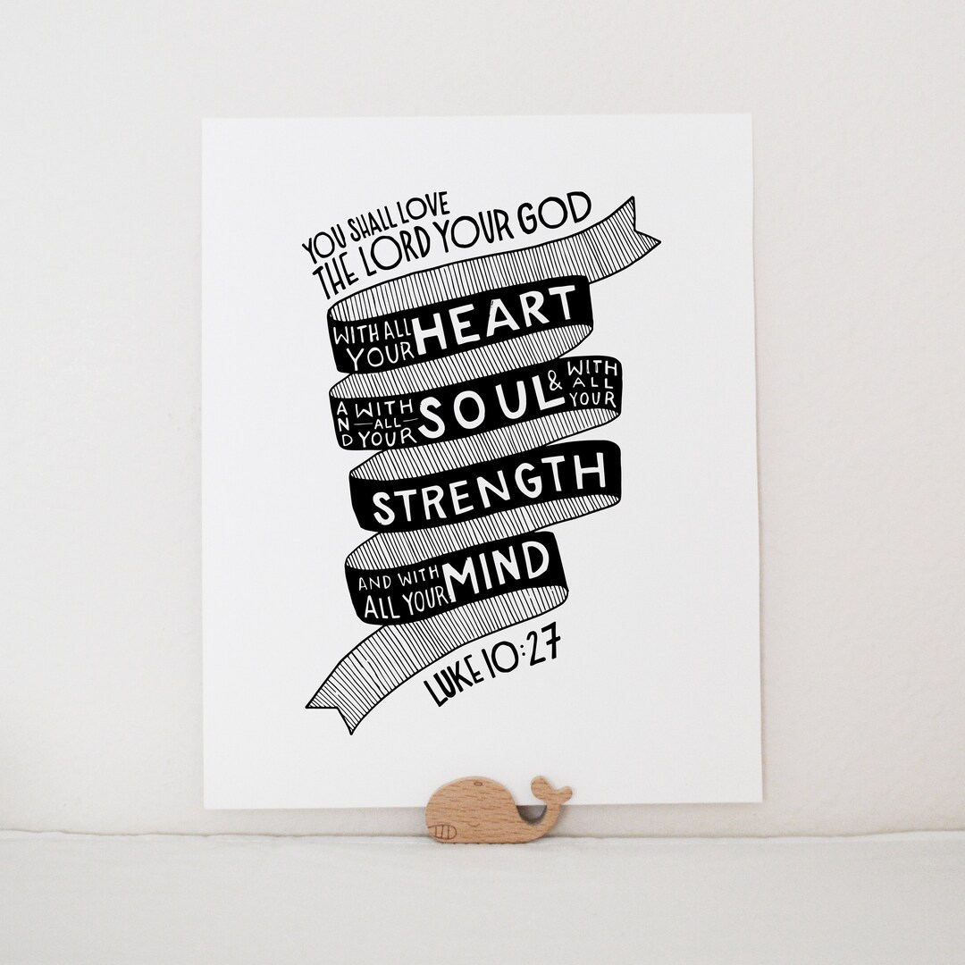 Luke 10:27 Printable Bible Verse Art Print 8x10 Digital Wall Art Gift ...