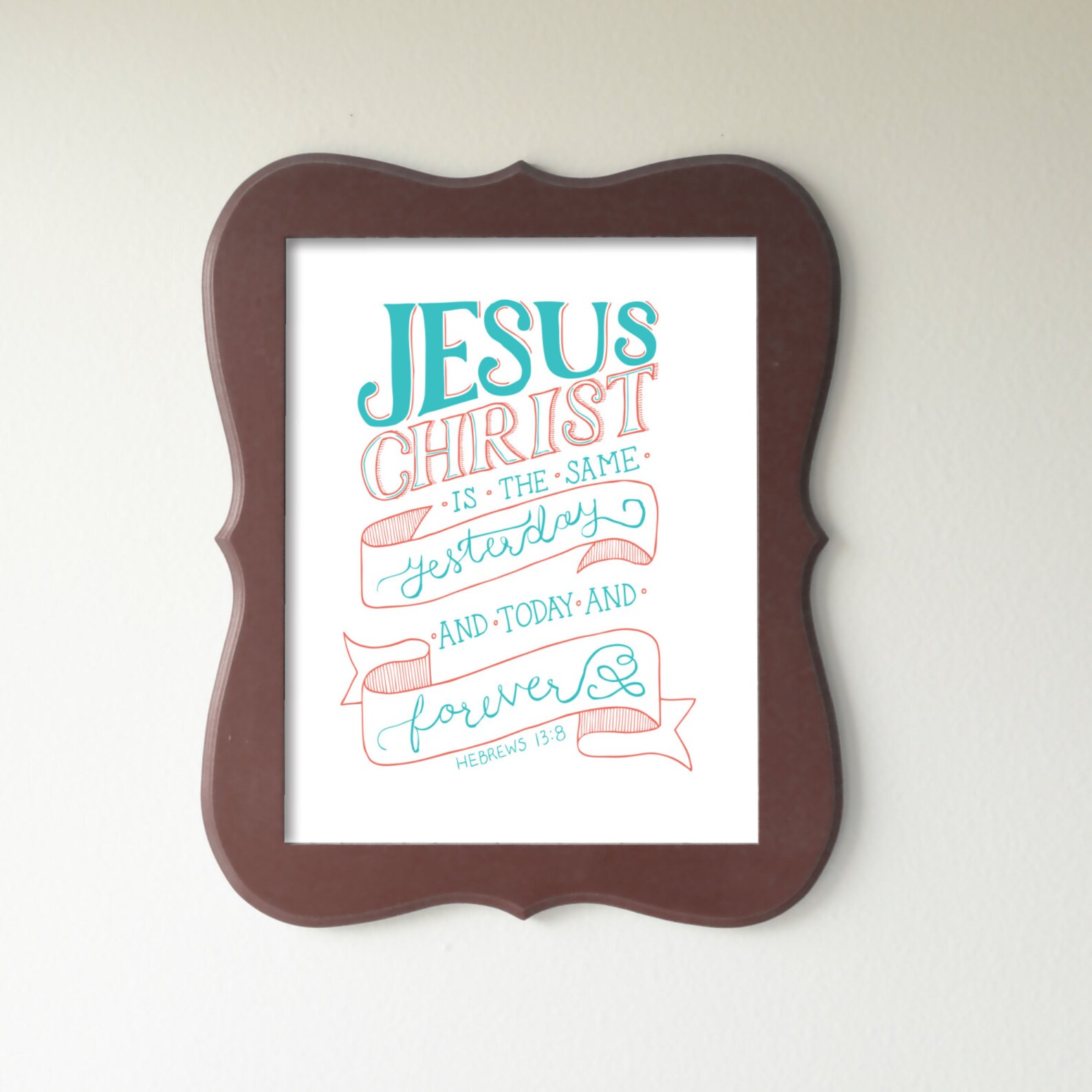 Hebrews 13:8 Printable Bible Verse Art Print 8x10 Digital Wall - Etsy