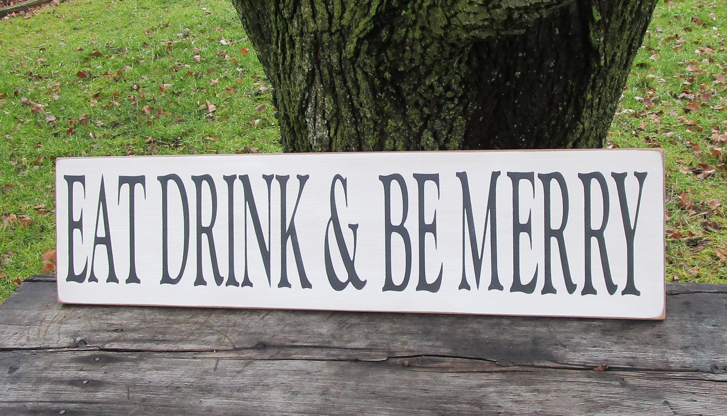 Eat Drink & Be Merry Hand Painted Rustic Farmhouse Wood Sign | Etsy