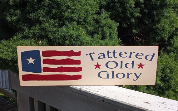 Tattered Old Glory Americana Sign/ Patriotic Sign/ Summer - Etsy