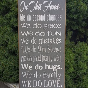 In This Home We Do Second Chances We Do Grace We Do Fun We Do Mistakes ...