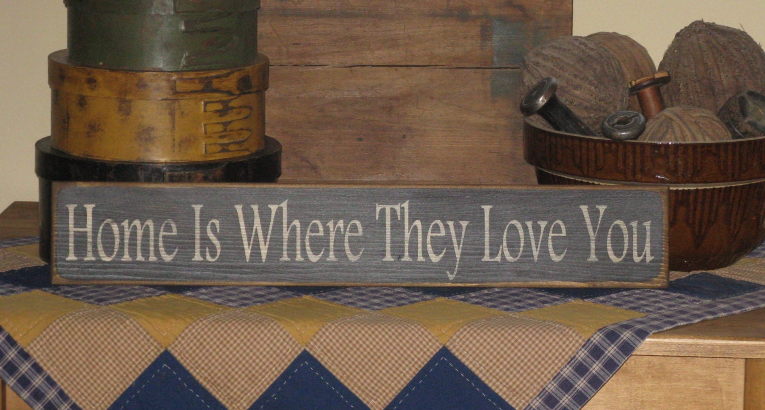 Home is Where They Love You Home Sign/ Family Sign/ - Etsy