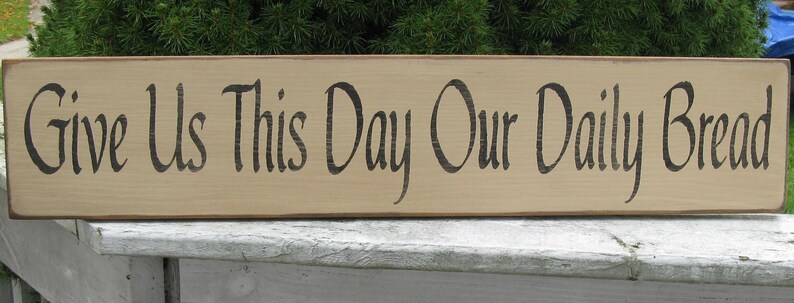 Give Us This Day Our Daily Bread Wood Sign Blessing Sign/ - Etsy