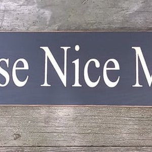 Because Nice Matters Rustic Wood Sign/ Farmhouse Sign/ Country Sign ...
