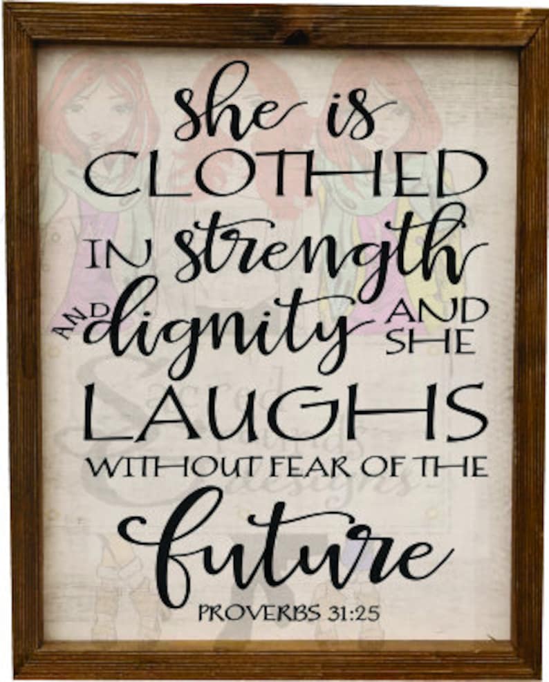 She is Clothed in Strength and Dignity and She Laughs Without Fear for ...