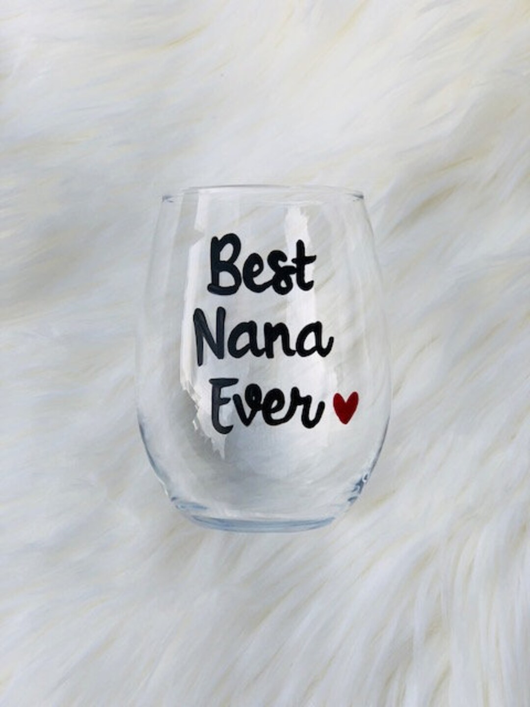 Best Nana Ever Stemless Wine Glass/gifts for Nana/i Love My Nana/best ...