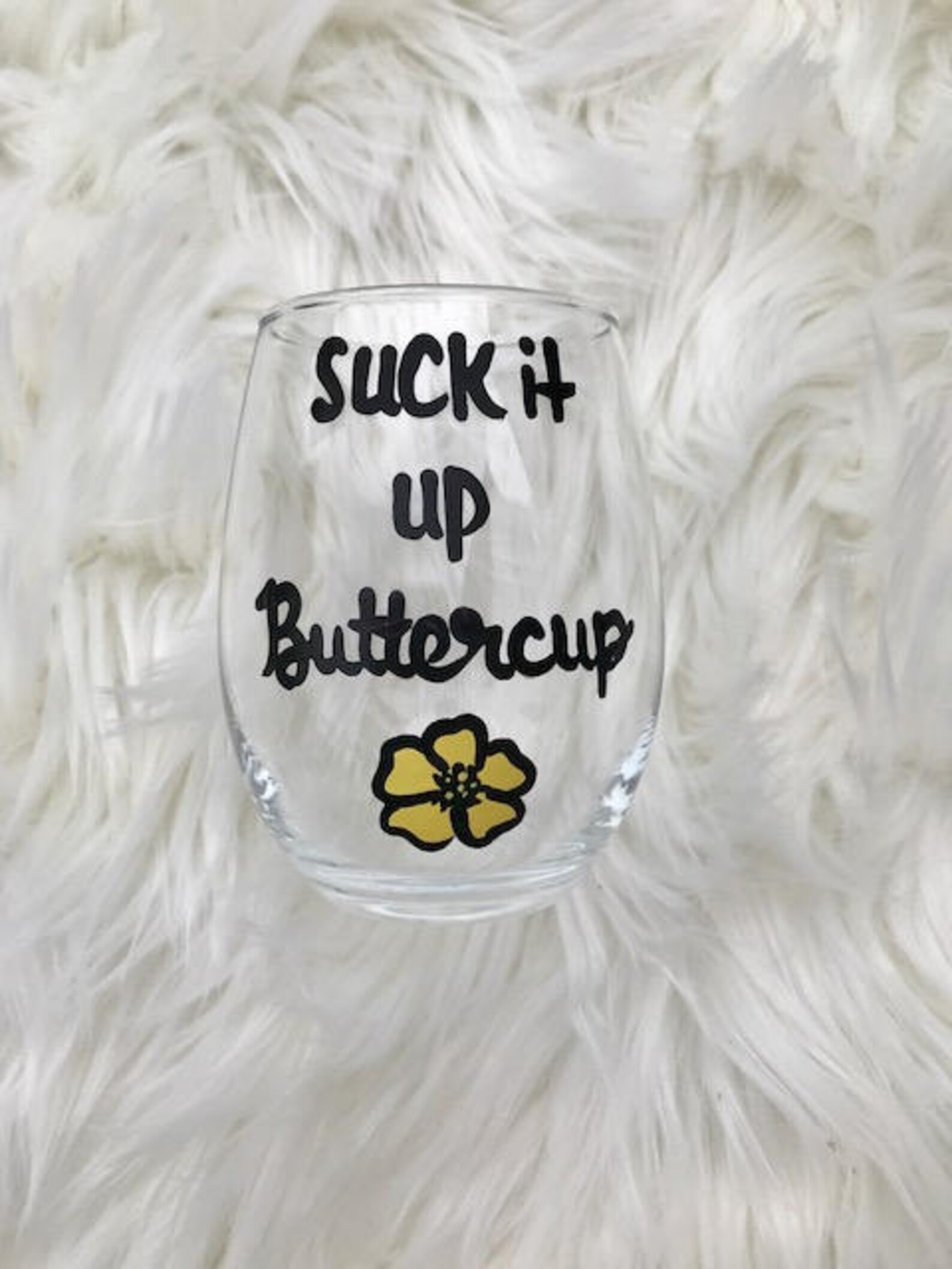 Suck It up Buttercup Handpainted Stemless Wine Glass/ Funny | Etsy