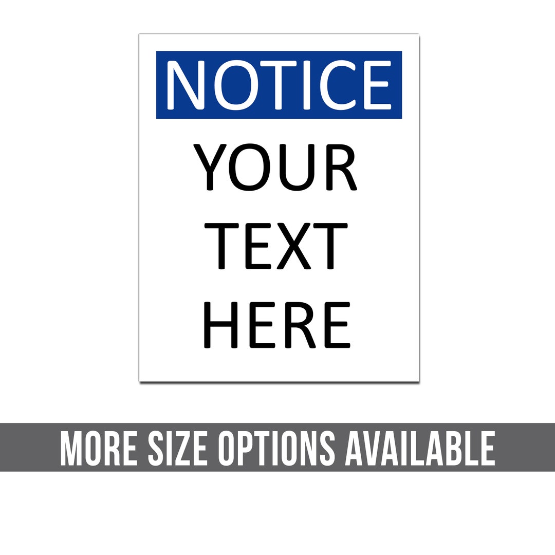 Notice Sign, Custom Notice Sign, Metal Notice Sign, Outdoor Notice Sign ...