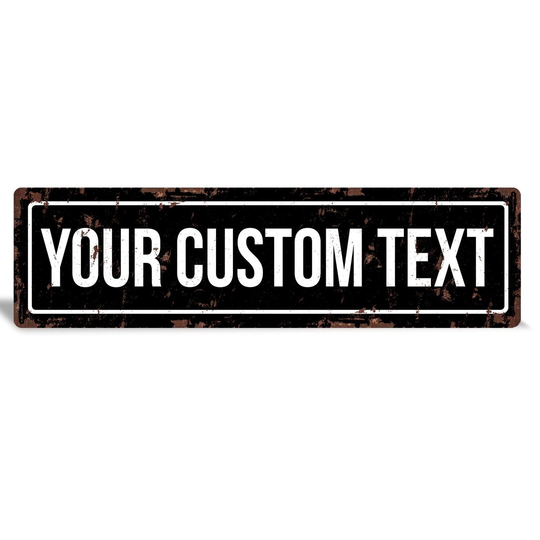 Customizable Black Faux Rust Metal Sign: Indoor/outdoor Personalized ...