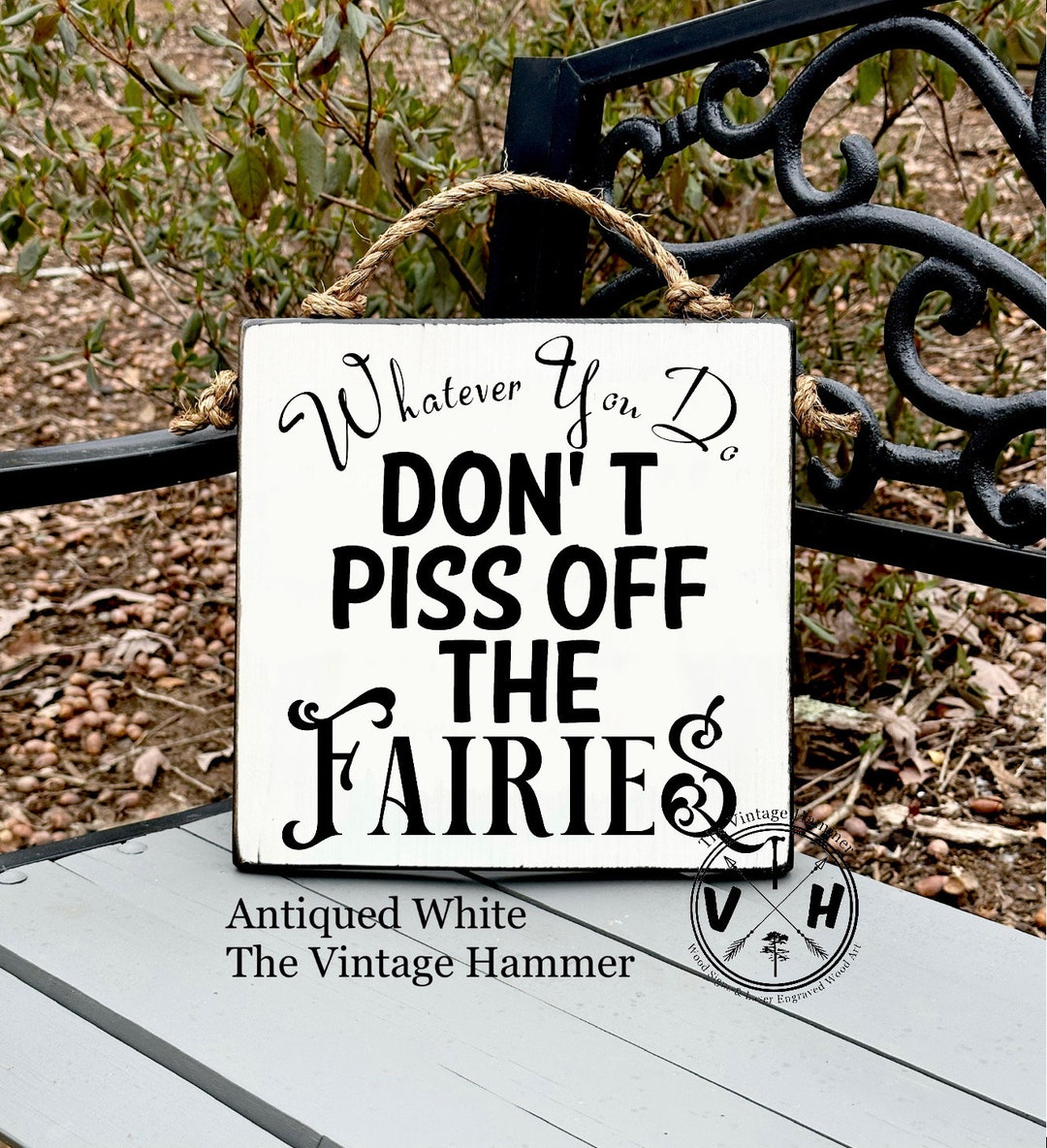 Funny Fairies Garden Sign, Painted Wood Yard Decor, Don't Piss off the ...
