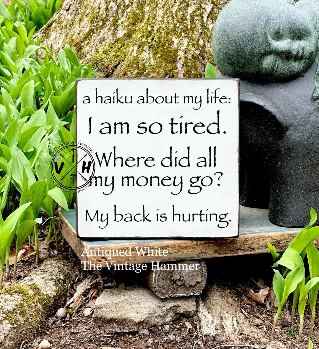 Life Haiku Quote Funny Painted Wood Signs Tired Money Back Hurts Zen ...