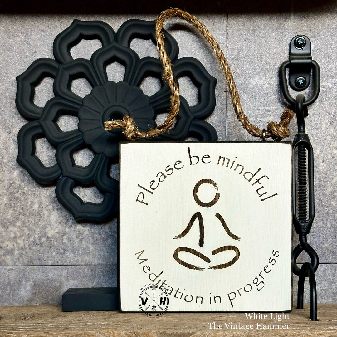 Please Be Mindful Meditation in Progress, Door Sign, Zen Room Decor ...