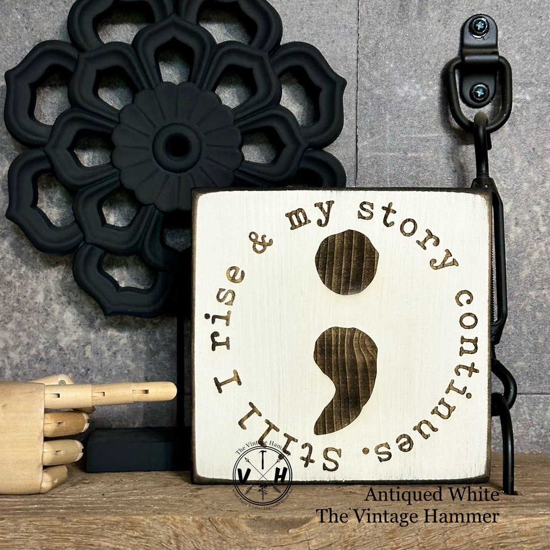 Semicolon Self Care Quote: Engraved Wood Sign, Still I Rise - Etsy
