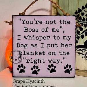 Funny Dog Sign: "not the Boss of Me" Rustic Wood Decor - Etsy
