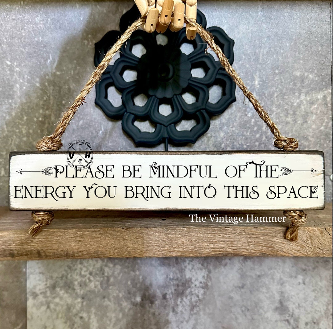Please Be Mindful Energy Engraved Wood Shelf Sign, Aura & Self-care ...