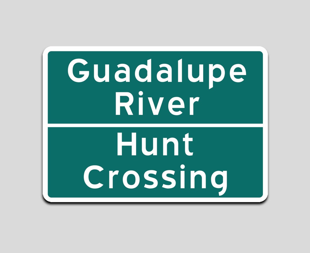 Guadalupe River Hunt Crossing Sign From Hunt, Texas - Etsy