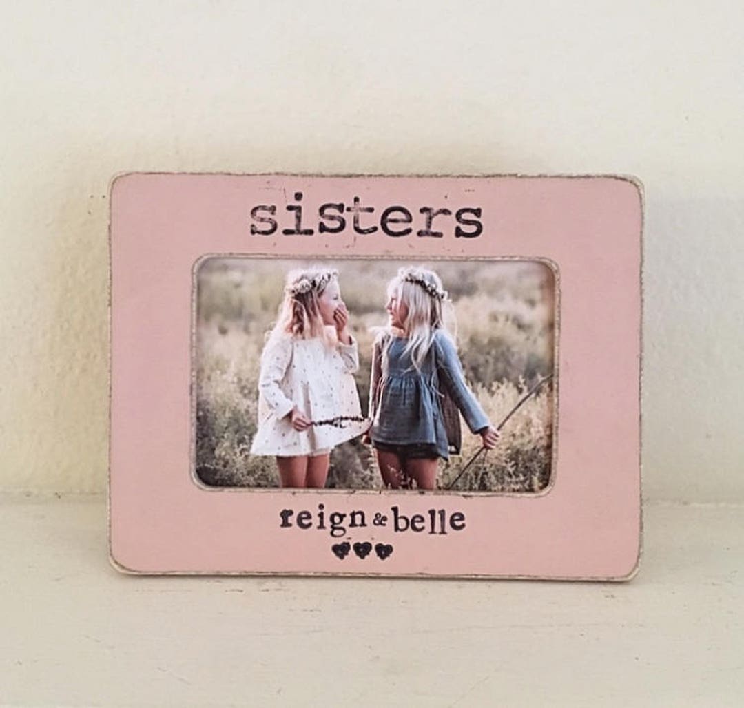 Personalized Sisters Picture Frame: Hand Stamped 4x6 Photo Frame - Etsy