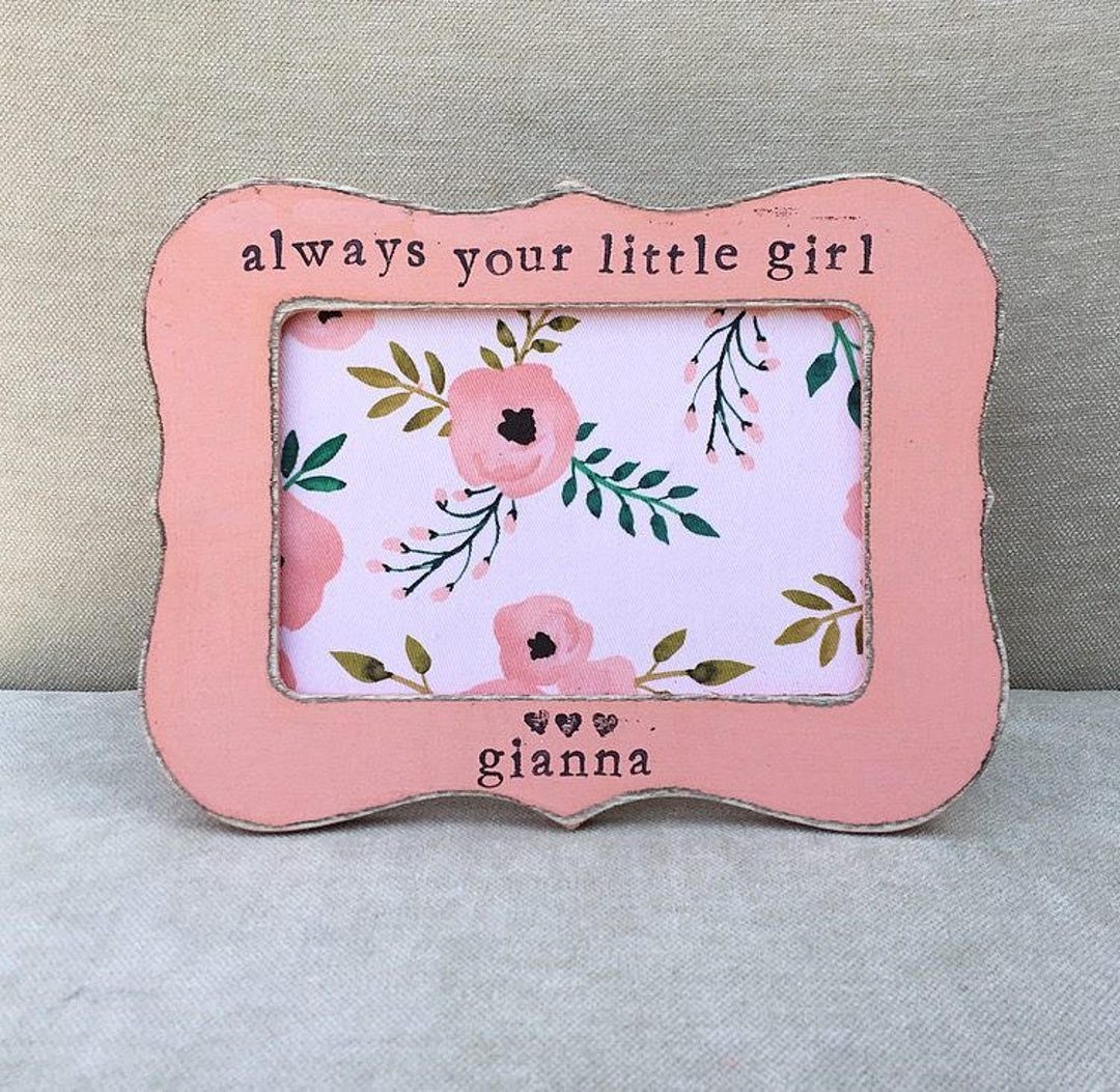 Baby Girl, Always Your Little Girl, Personalized Picture Frame - Etsy