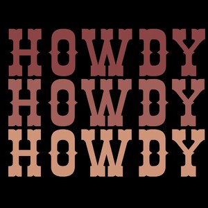 Howdy Howdy Howdy PNG Western Cowboy Theme Graphic T-shirt Sublimation ...
