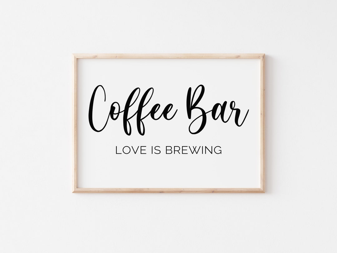 Coffee Bar Wedding Sign, Digital Printable, Coffee Bar Sign, Love is ...