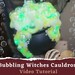 Bubbling Witches Cauldron DIY Halloween Video Tutorial Fall Crafts ...