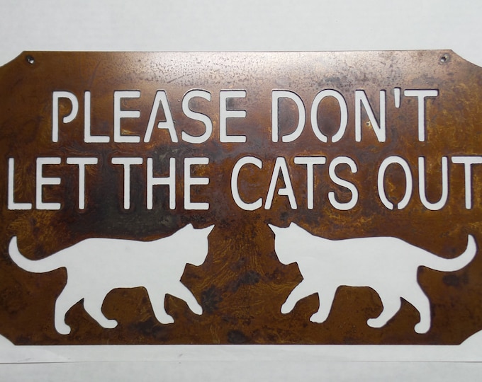 Please Don't Let the Cats Out - Metal Sign P8 - Etsy