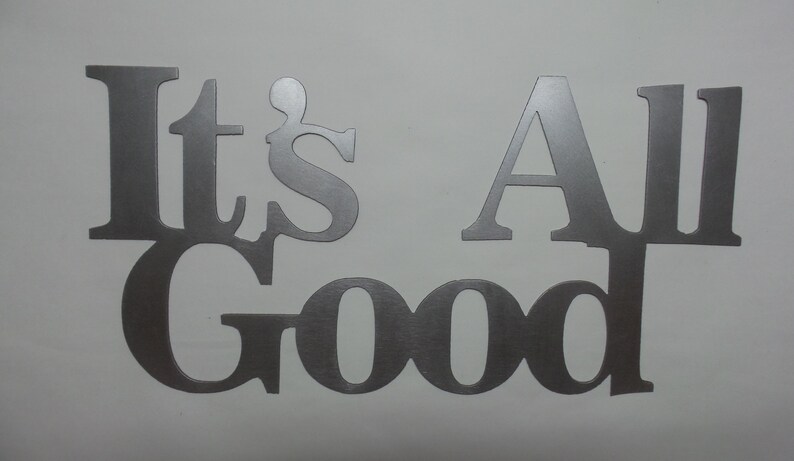 It's All Good Metal Sign I13 | Etsy