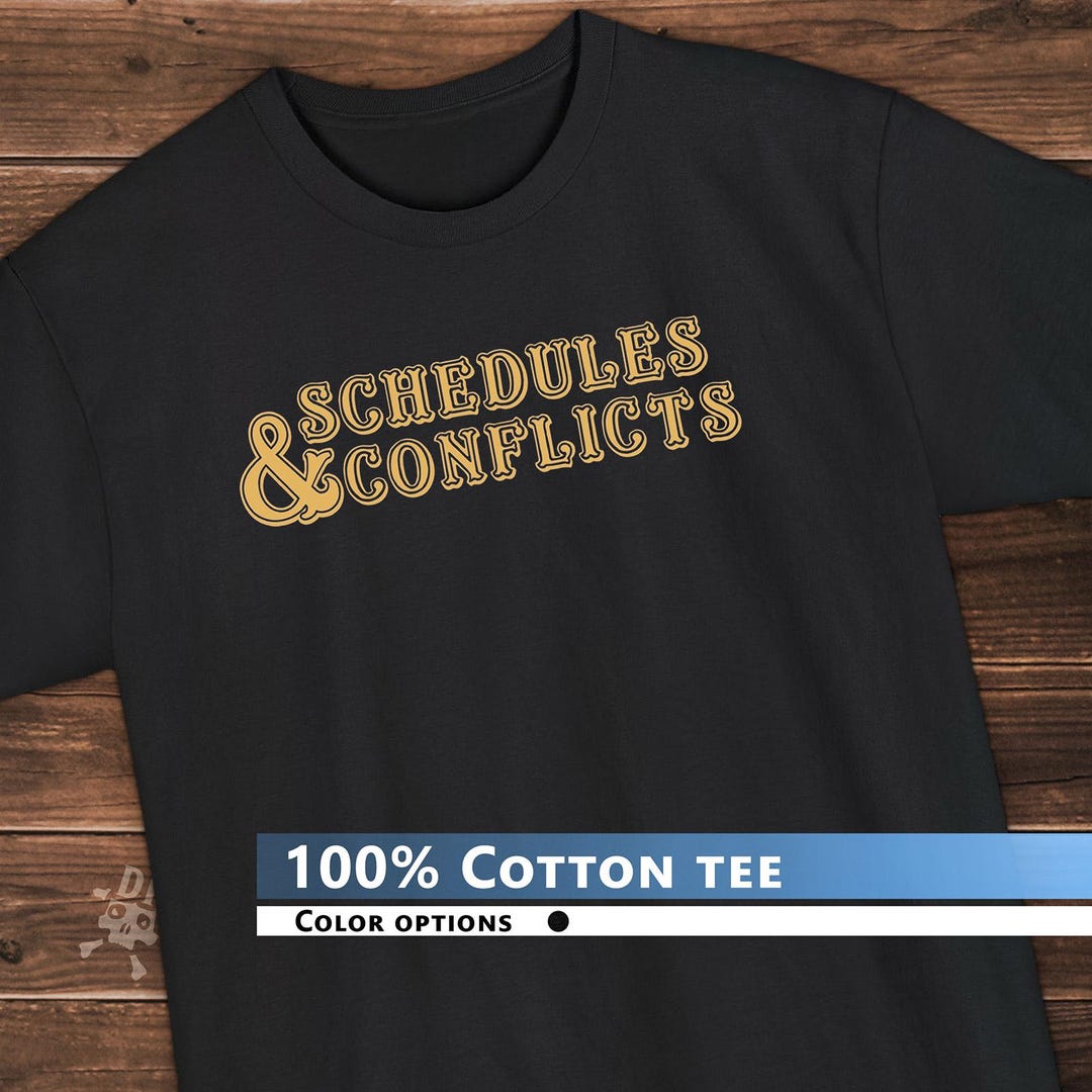 Schedules and Conflicts Retro Parody Tee - Unisex T-shirt | Dnd Shirt ...