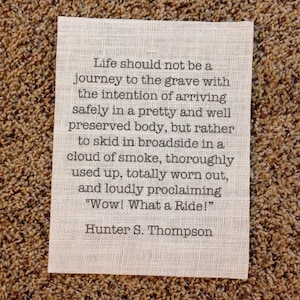 Hunter S. Thompson - Quote - Wow! What a Ride! - Burlap - Linen - Print ...