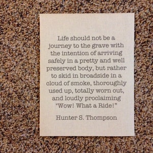 Hunter S. Thompson - Quote - Wow! What a Ride! - Burlap - Linen - Print ...