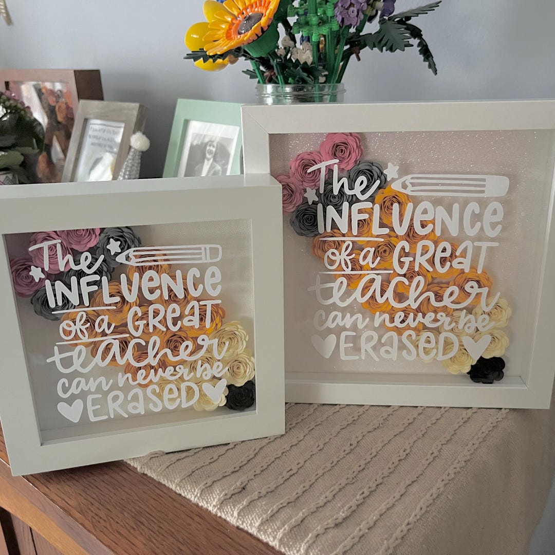 Floral Teacher Shadow Box - “the Influence of a Great Teacher Can Never ...