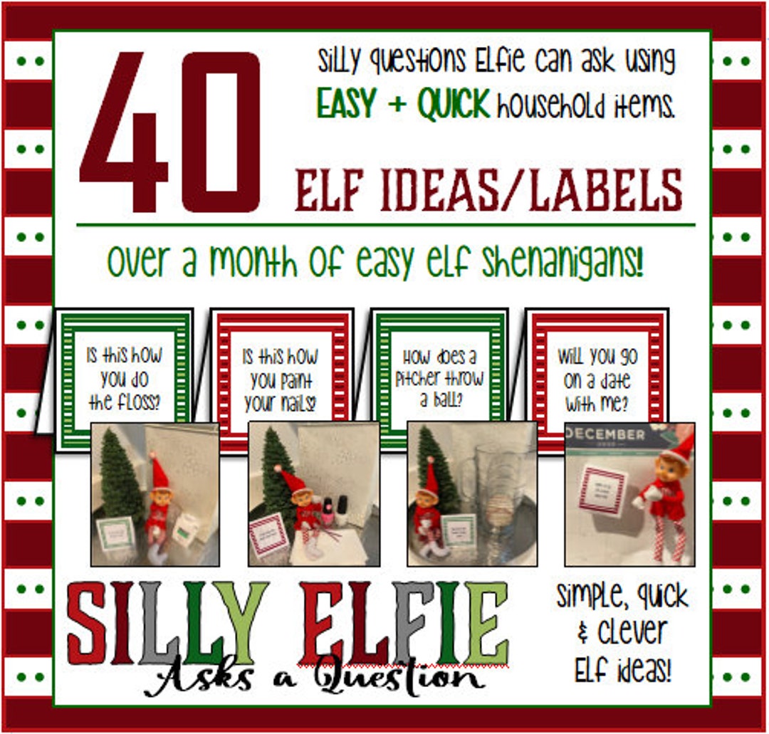 40 EASY Elf Ideas- “silly Elfie Asks A Question” - Easy & Silly Labels ...