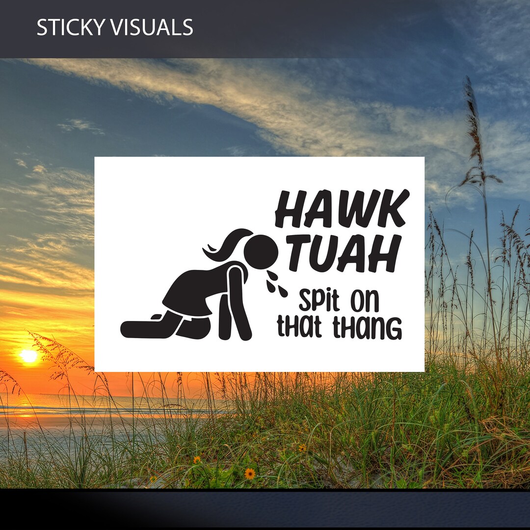 Hawk Tuah Spit on That Thang Window Decal Sticker hawktuah ...