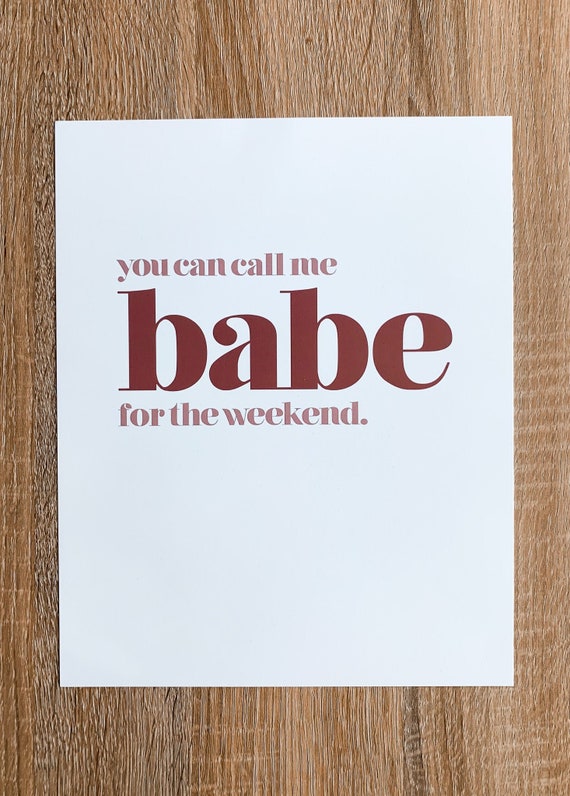You Can Call Me Babe for the Weekend Tis the Damn Season | Etsy