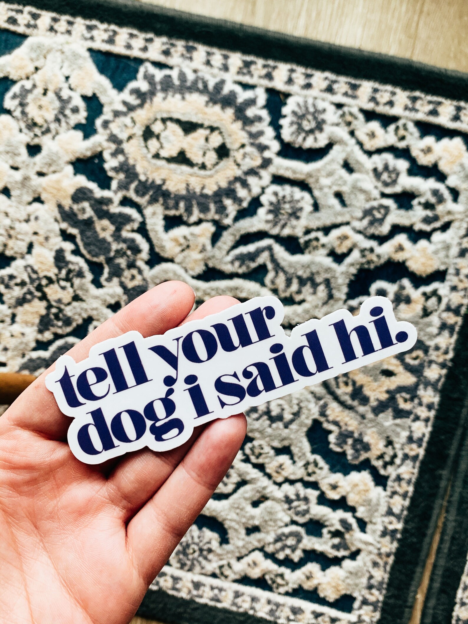 Tell your Dog I said hi Dog Mom Puppy Funny quote Pet | Etsy