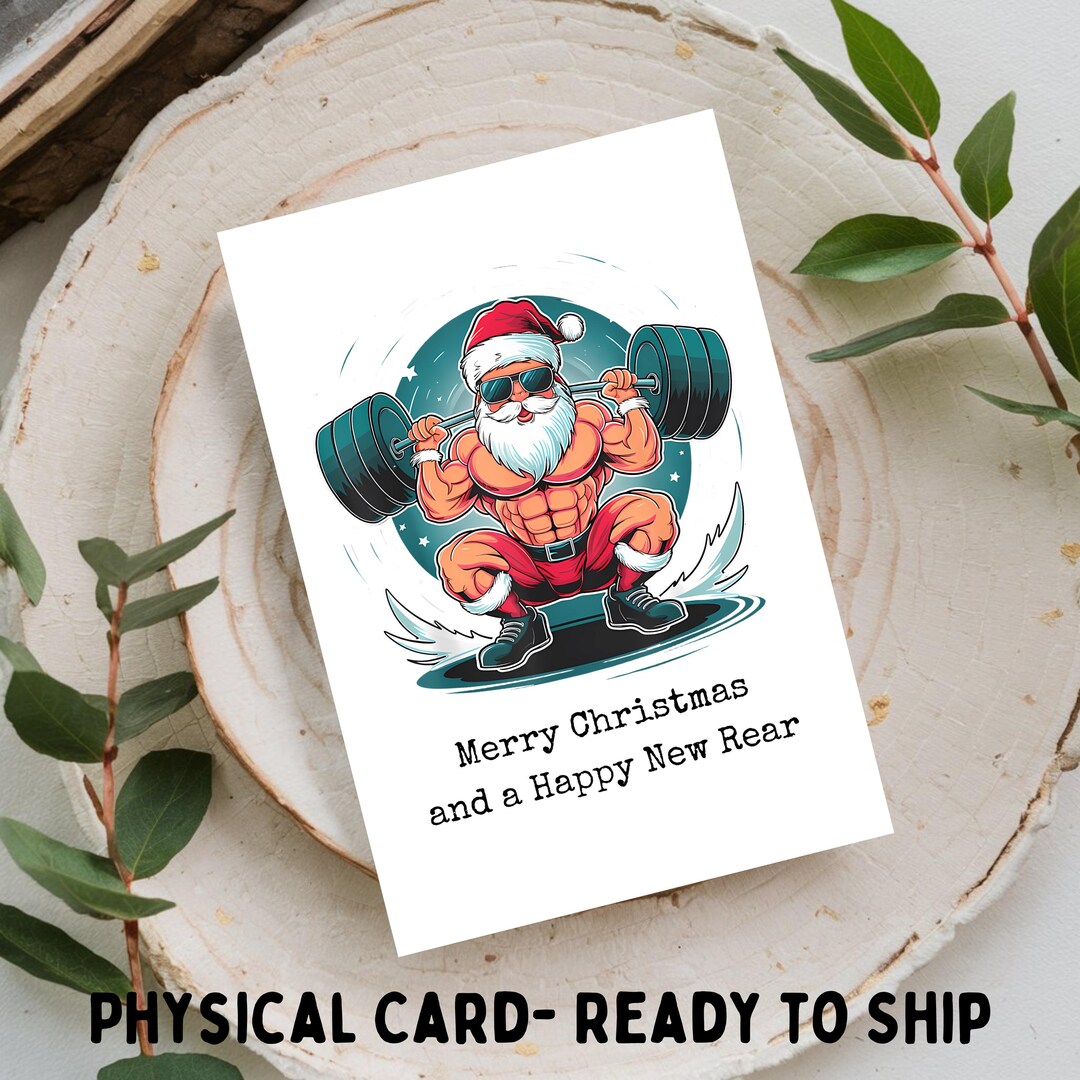 Funny Weightlifting Santa Christmas Card: Happy New Rear (4x6 or 5x7 ...