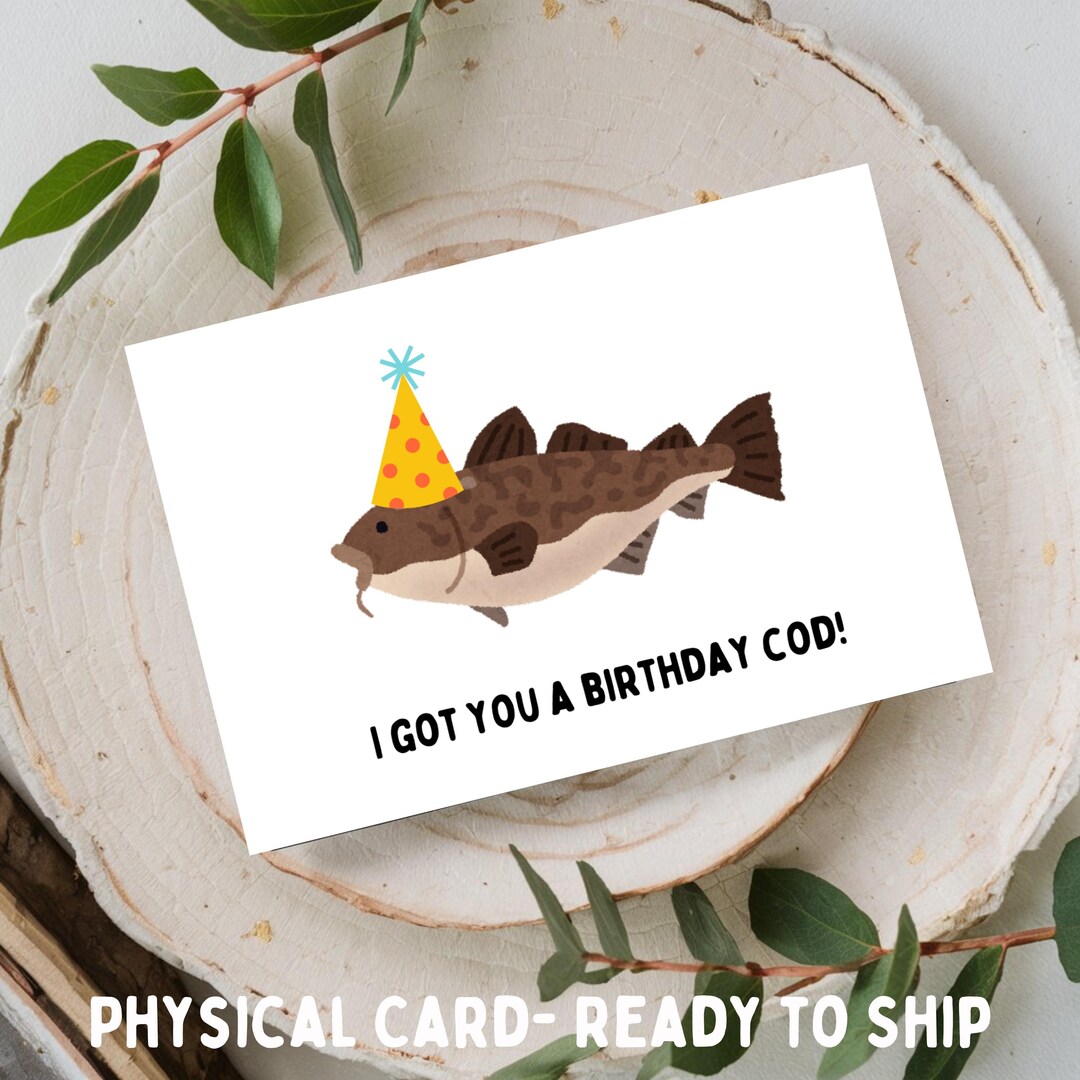 Funny Birthday Card - Cod Pun Greeting Card (4x6 or 5x7) - Etsy