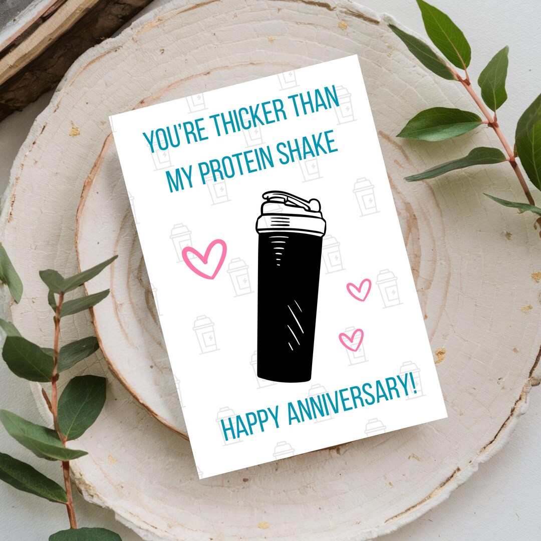 Funny Anniversary Card: You're Thicker Than My Protein Shake (digital ...