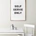 PDF Printable • "self Serve Only" • Instant Digital Download - Etsy