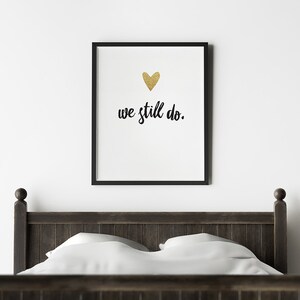 PDF Printable Wall Art • "we Still Do" • Instant Digital Download - Etsy