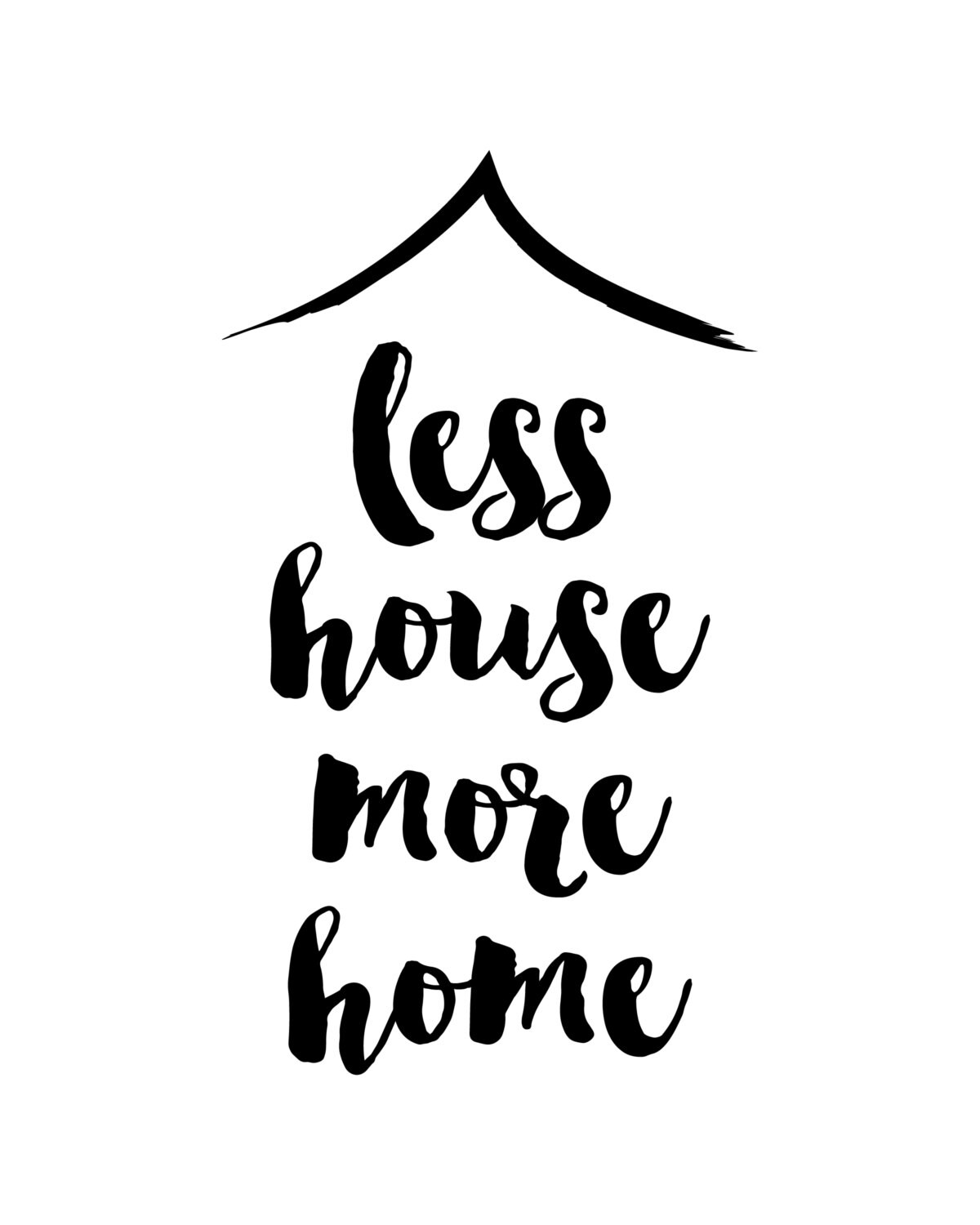 PDF Printable • "less House More Home" • Instant Digital Download - Etsy