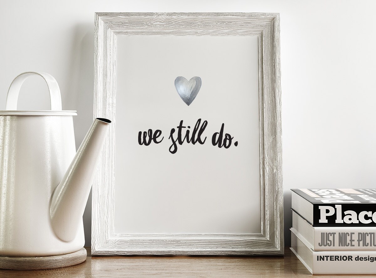 PDF Printable • "we Still Do" (silver Heart) • Instant Digital Download ...