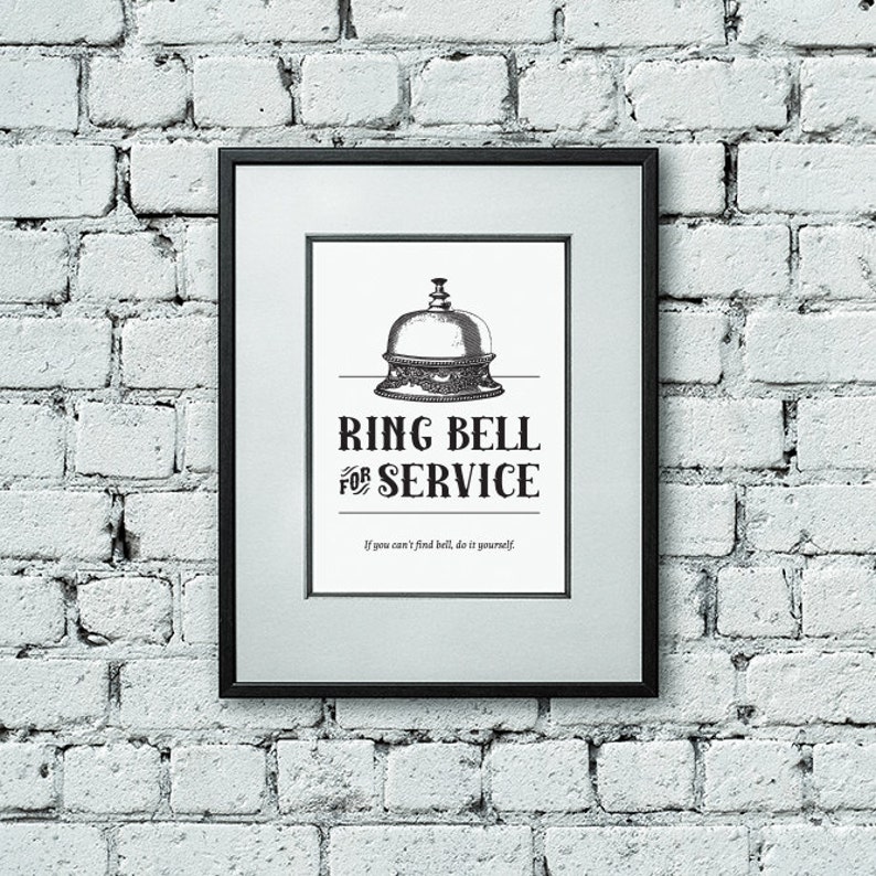PDF Printable Wall Art • "ring Bell for Service, If You Can't Find Bell ...