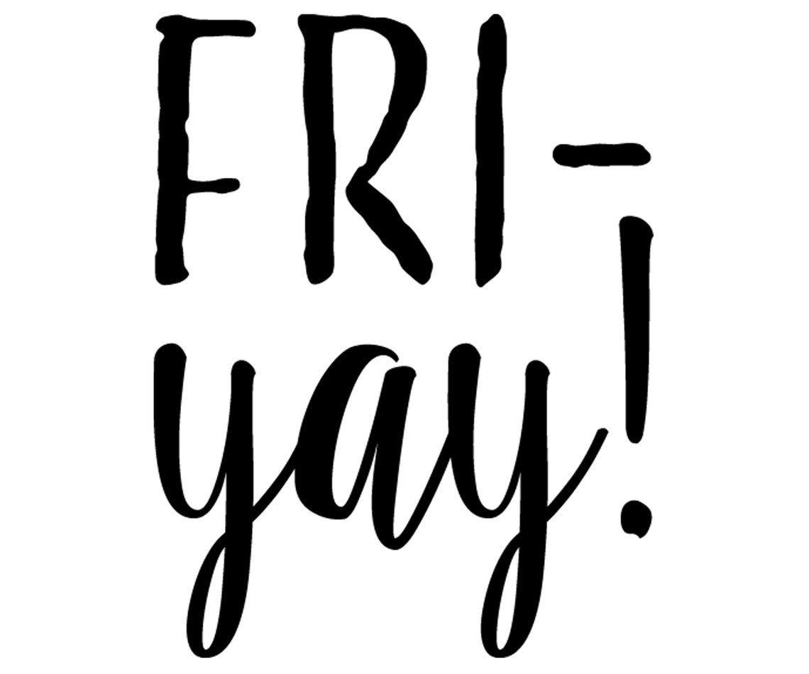 Fri-yay! Svg, Friday Svg, Weekend Svg Eps, Png Cut File, Digital ...