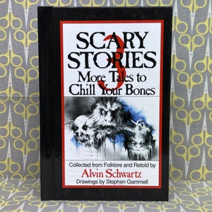 Scary Stories 3 More Tales to Chill Your Bones by Alvin Schwartz ...