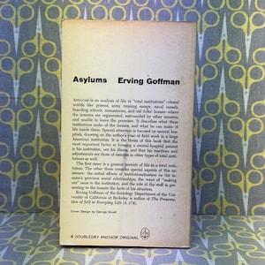 Asylums: Essays on the Social Situation of Mental Patients and Other ...